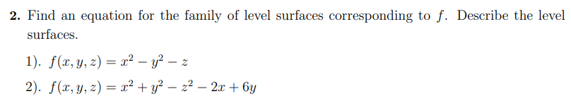 Solved 2. Find an equation for the family of level surfaces | Chegg.com