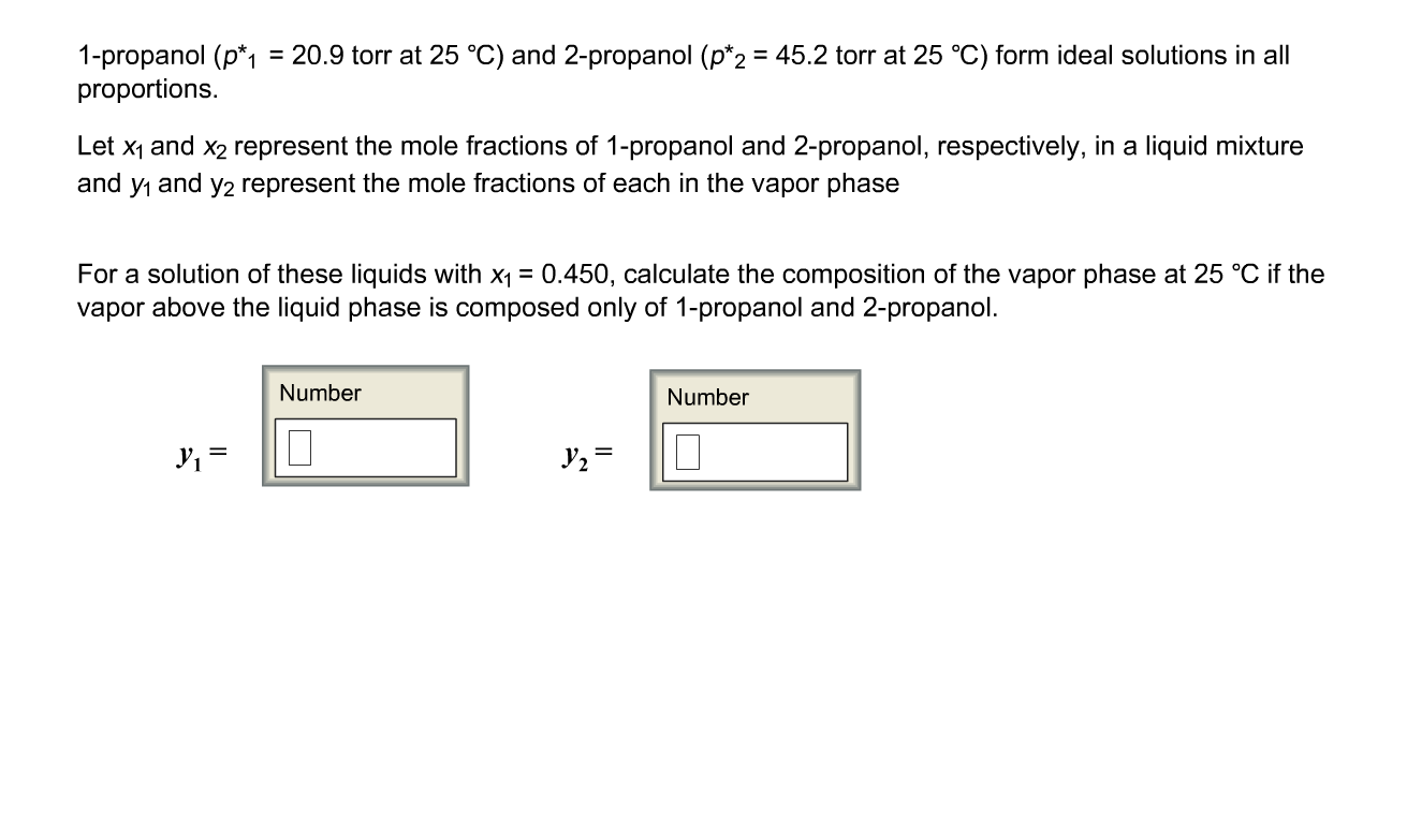 Solved 1-propanol (p*1 = 20.9 torr at 25 °C) and 2-propanol | Chegg.com