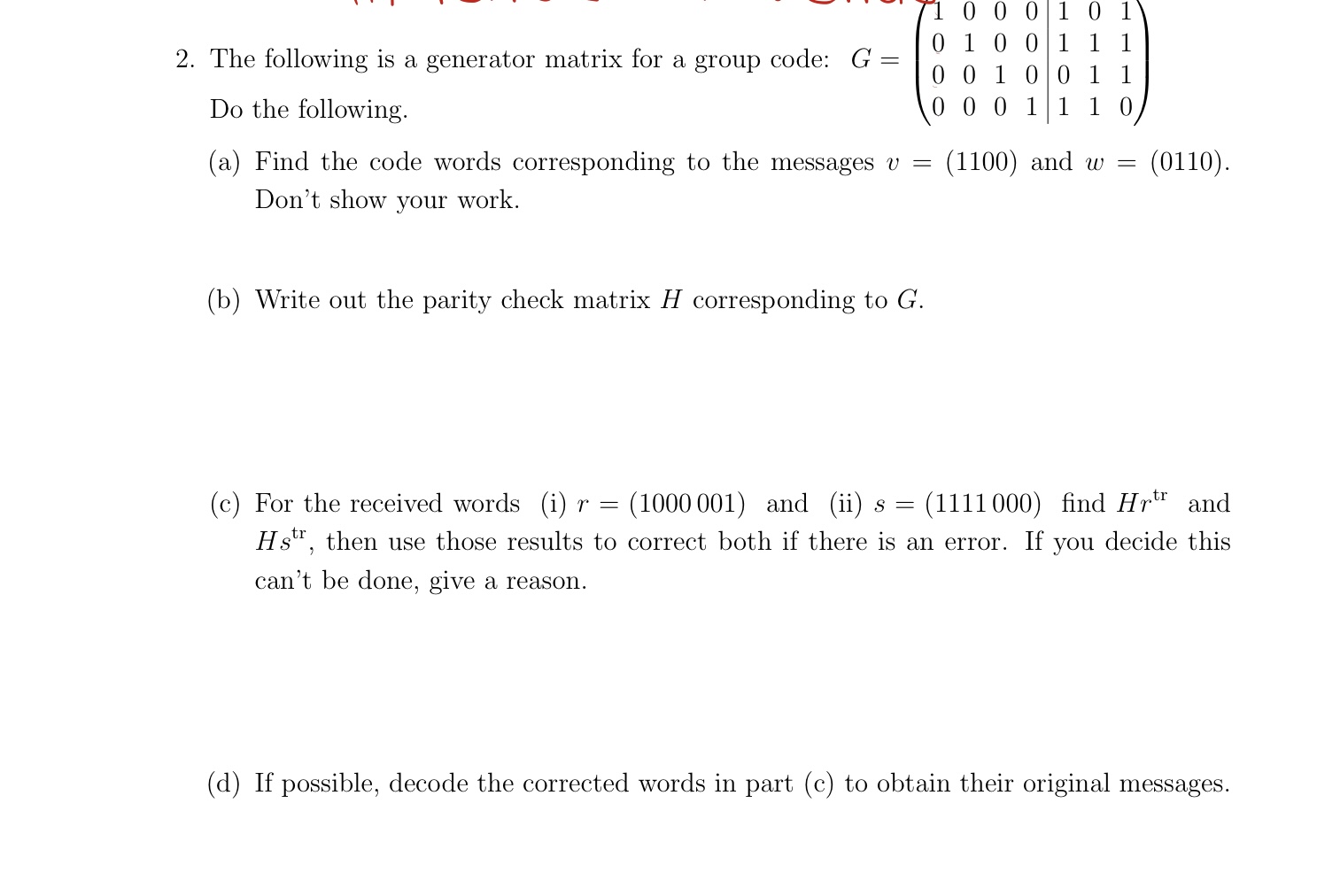 Solved The following is a generator matrix for a group code: | Chegg.com