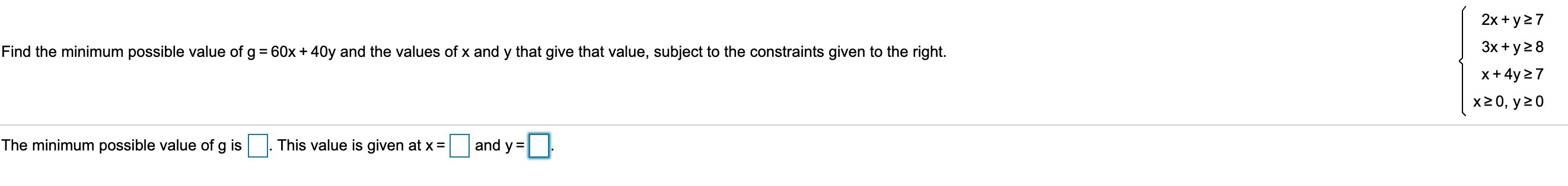Solved Find the minimum possible value of g = 60x + 40y and | Chegg.com