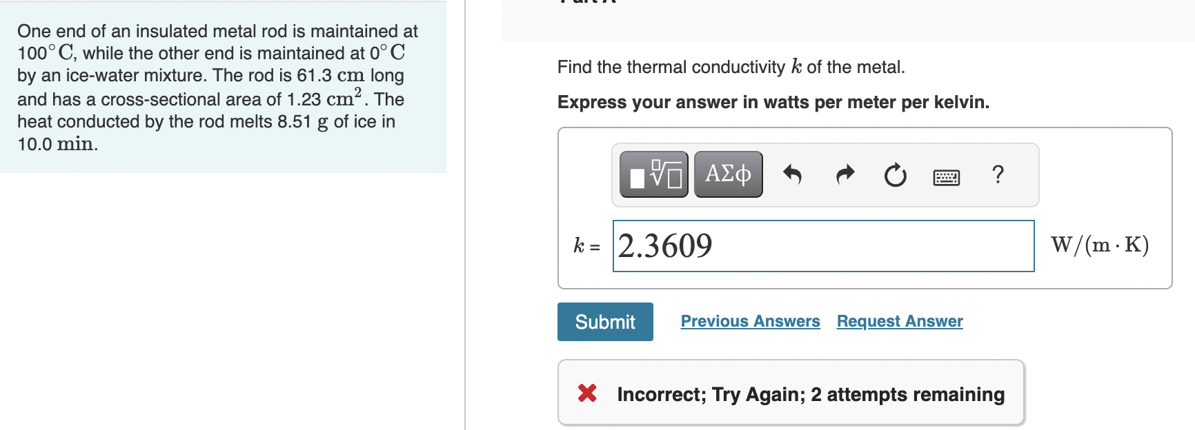 Solved One end of an insulated metal rod is maintained at | Chegg.com