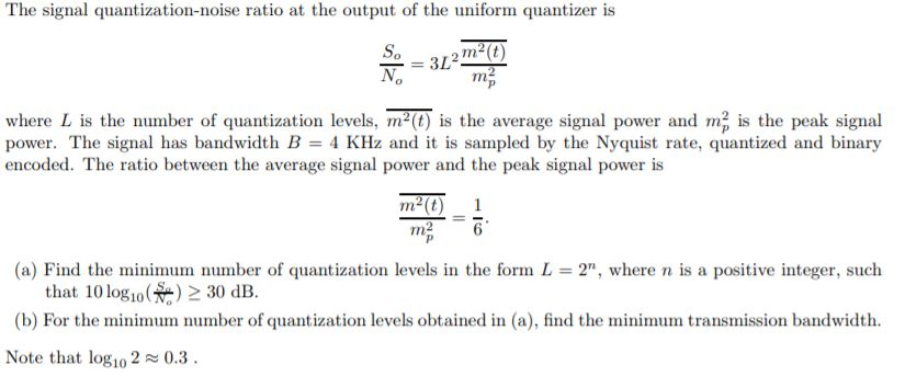 Solved The signal quantization-noise ratio at the output of | Chegg.com