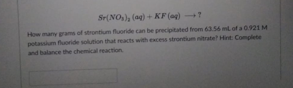 Solved Sr(NO3)2(aq)+KF(aq) ? How many grams of strontium | Chegg.com