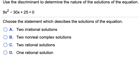 Solved Use the discriminant to determine the nature of the | Chegg.com