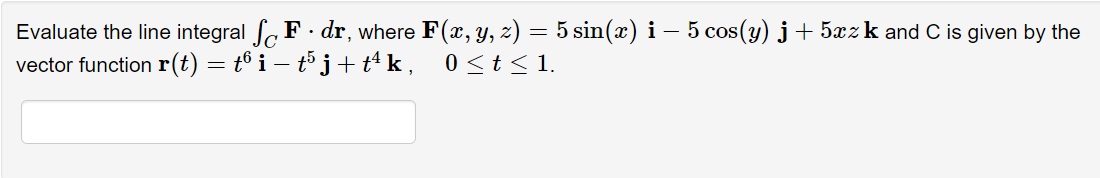 Solved Evaluate the line integral C F*dr, where F(x,y,z) = | Chegg.com