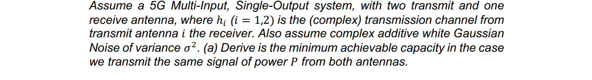 Solved Assume a 5G Multi-Input, Single-Output system, with | Chegg.com
