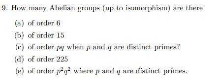 Solved 9. How many Abelian groups (up to isomorphism) are | Chegg.com
