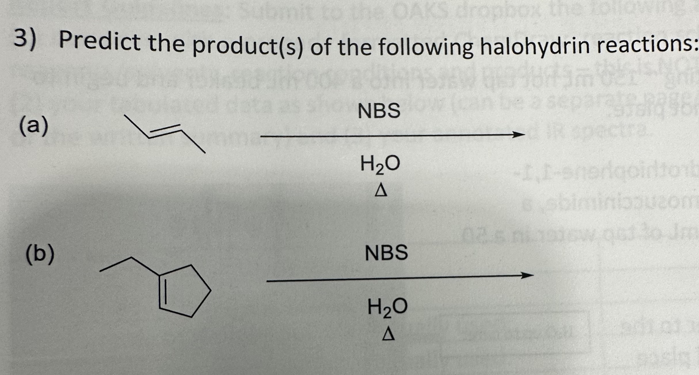 Solved 3) Predict the product(s) of the following halohydrin | Chegg.com