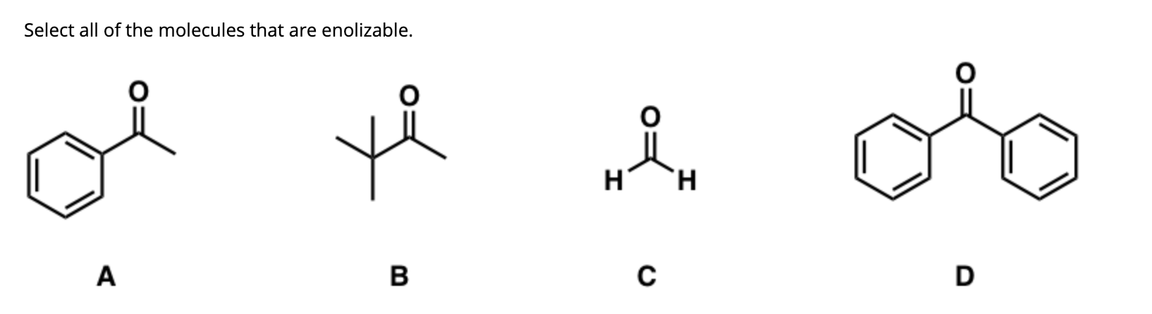 Solved Select all of the molecules that are enolizable. of | Chegg.com