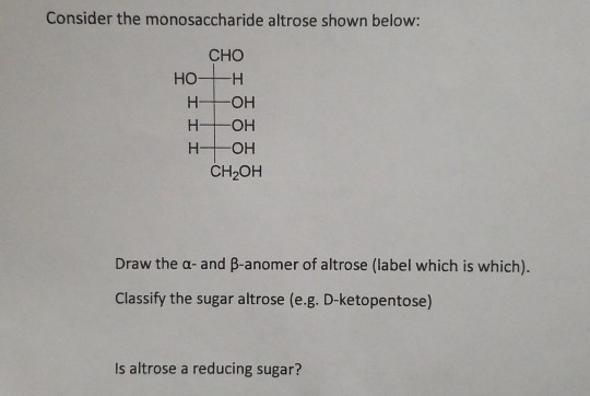 Solved Consider the monosaccharide altrose shown below: CHO | Chegg.com