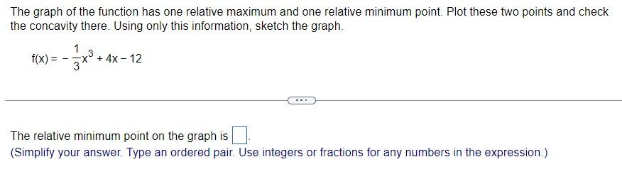 Solved The graph of the function has one relative maximum | Chegg.com