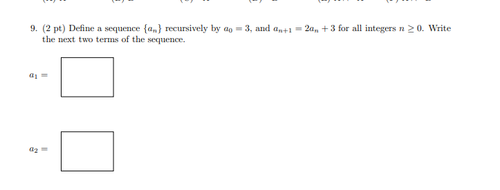 Solved 9. (2 pt) Define a sequence {an} recursively by a0=3, | Chegg.com