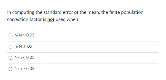 Solved In Computing The Standard Error Of The Mean The