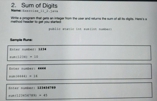 Solved 2. Sum of Digits Name: Exercise 11_2.java Write a | Chegg.com