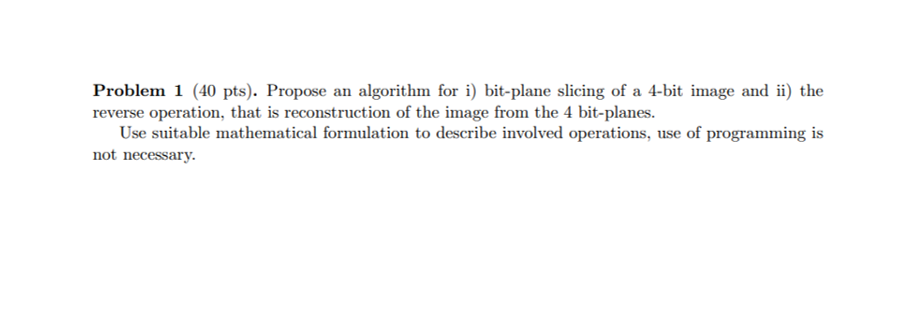 Solved Problem 1 (40 pts). Propose an algorithm for i) | Chegg.com