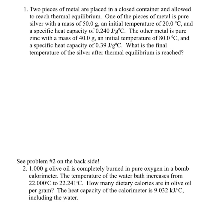 Solved 1. Two pieces of metal are placed in a closed | Chegg.com