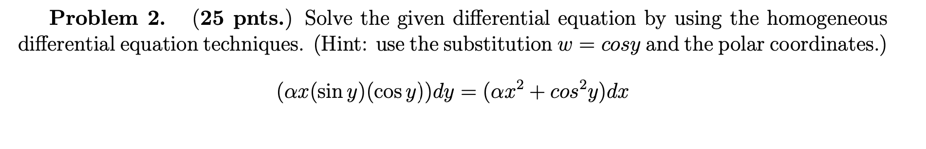 Solved Problem 2. (25 pnts.) Solve the given differential | Chegg.com