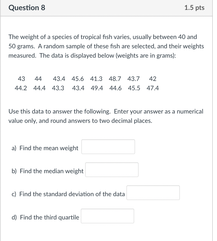 Solved The weight of a species of tropical fish varies, | Chegg.com