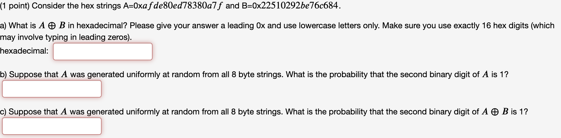 Solved 1 point) Consider the hex strings A=0×x f fde80ed | Chegg.com