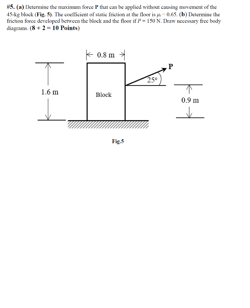 Solved 5 A Determine The Maximum Force P That Can Be