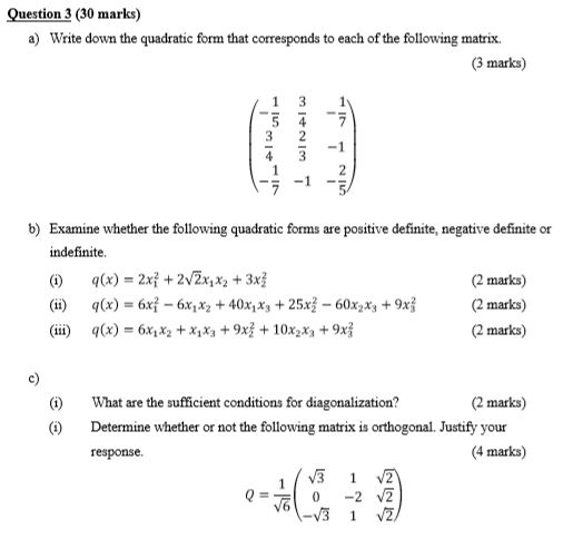 Solved Question 3 (30 marks) a) Write down the quadratic | Chegg.com