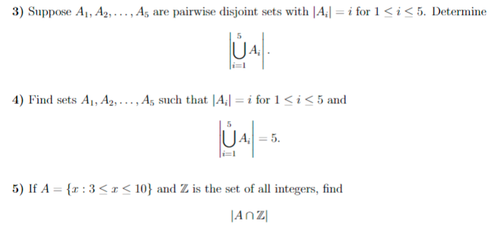 Solved 3) Suppose A1,A2,…,A5 are pairwise disjoint sets with | Chegg.com