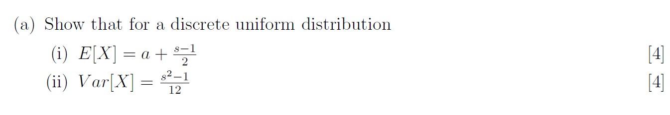 Solved (a) Show that for a discrete uniform distribution (i) | Chegg.com