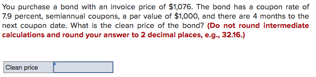 Solved You purchase a bond with an invoice price of $1,076. | Chegg.com