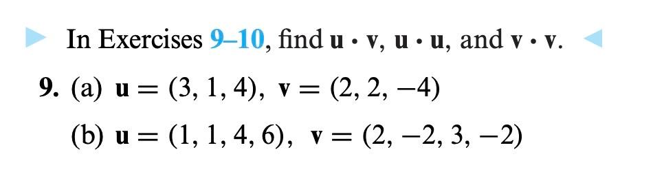 Solved In Exercises 9-10, find u⋅v,u⋅u, and v⋅v. 9. (a) | Chegg.com