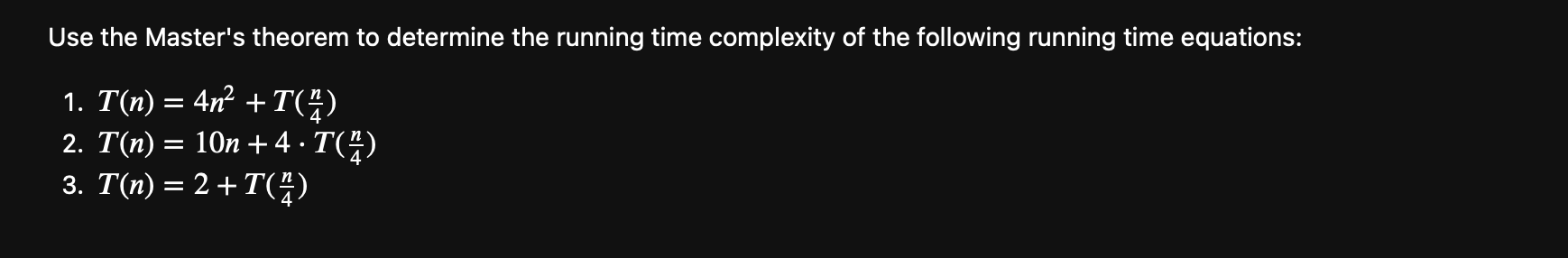 Solved Use the Master's theorem to determine the running | Chegg.com