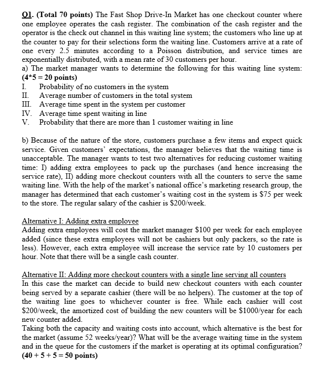 Solved 01. (Total 70 points) The Fast Shop Drive-In Market | Chegg.com