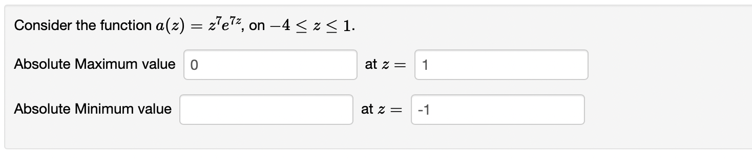 Solved Consider the function a(z)=z7e7z, on −4≤z≤1. Absolute | Chegg.com