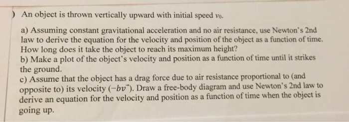 Solved ) An object is thrown vertically upward with initial | Chegg.com