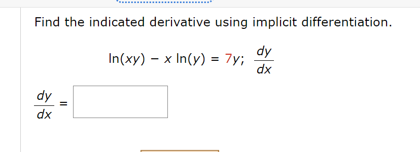 Solved Find the indicated derivative using implicit | Chegg.com