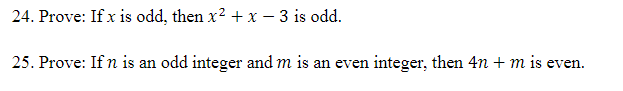 Solved 24. Prove: If x is odd, then x2+x−3 is odd. 25. | Chegg.com