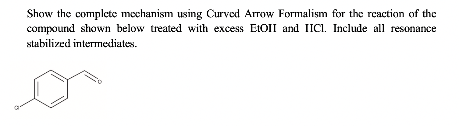 Solved Show the complete mechanism using Curved Arrow | Chegg.com