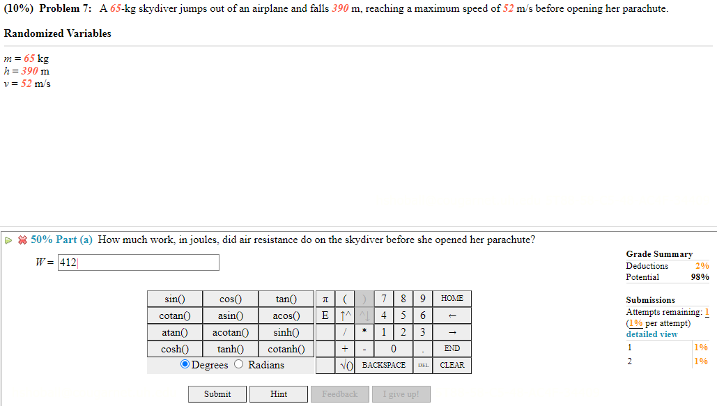 Solved (10%) Problem 7: A 65-kg skydiver jumps out of an | Chegg.com