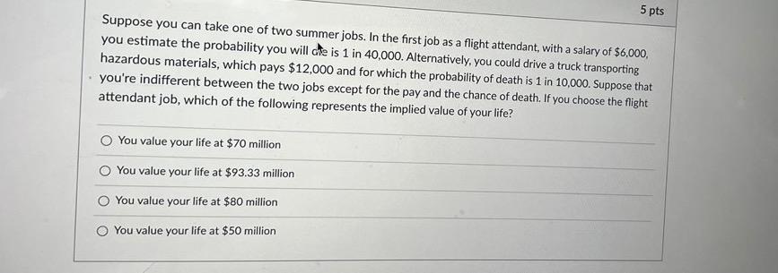 Solved Suppose you can take one of two summer jobs. In the | Chegg.com