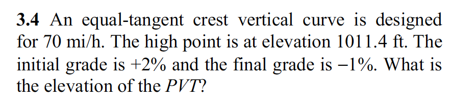 Solved 3.4 An equal-tangent crest vertical curve is designed | Chegg.com
