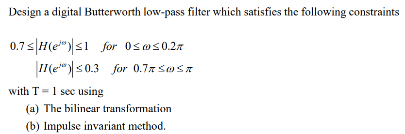Solved Design a digital Butterworth low-pass filter which | Chegg.com