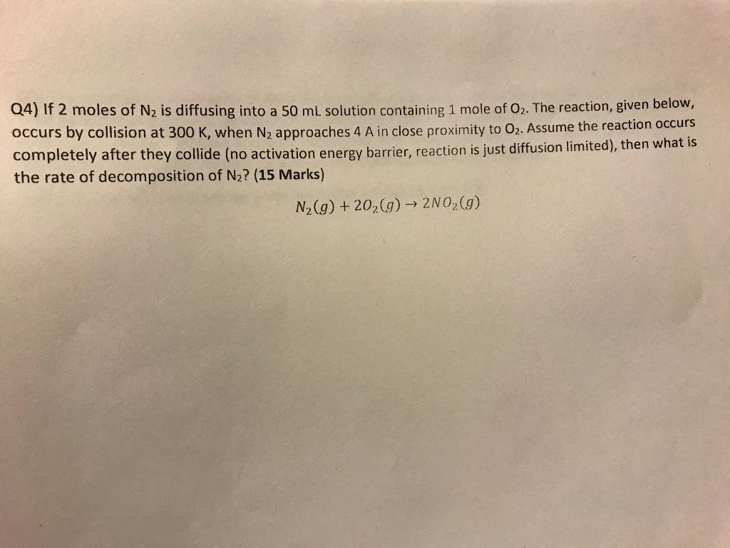 Solved Q4) If 2 moles of N2 is diffusing into a 50 mL | Chegg.com