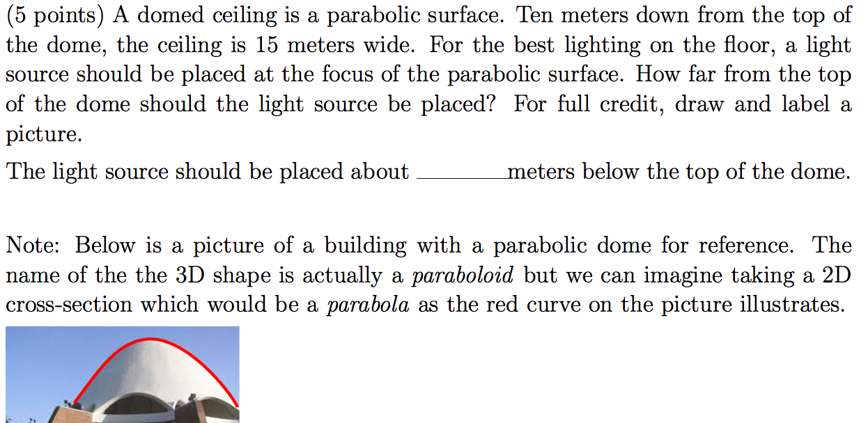 Solved (5 points) A domed ceiling is a parabolic surface. | Chegg.com