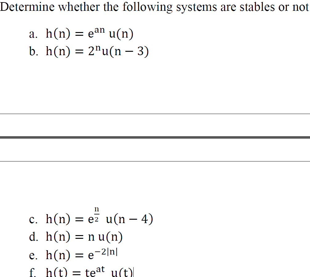 Solved Determine whether the following systems are stables | Chegg.com