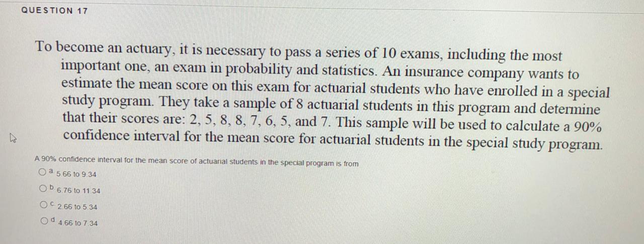 Solved QUESTION 17 To become an actuary, it is necessary to | Chegg.com