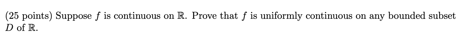 Solved (25 points) Suppose f is continuous on R. Prove that | Chegg.com