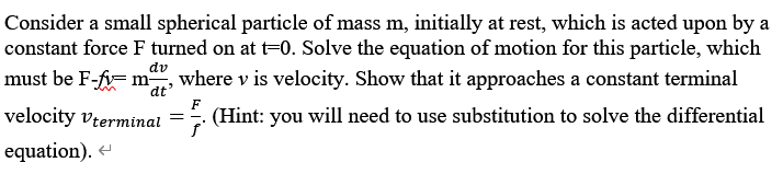 Solved Consider a small spherical particle of mass m, | Chegg.com