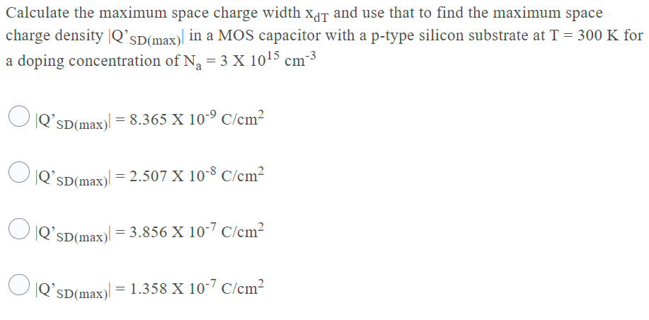 Solved Calculate the maximum space charge width xdT and use | Chegg.com
