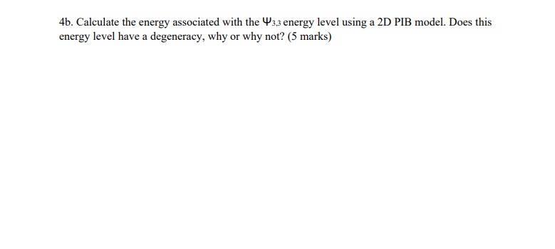 Solved 4b. Calculate the energy associated with the 43,3 | Chegg.com