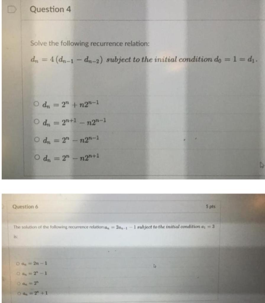 Solved Question 4 Solve the following recurrence relation: | Chegg.com