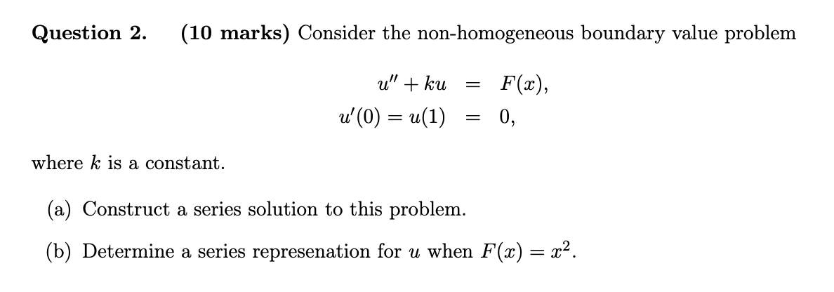 Solved Question 2. (10 marks) Consider the non-homogeneous | Chegg.com